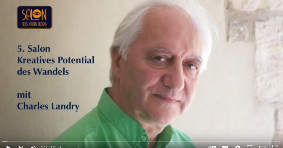 5. Salon mit Gastgeber Charles Landry | Gutes Leben für alle! Ein ...